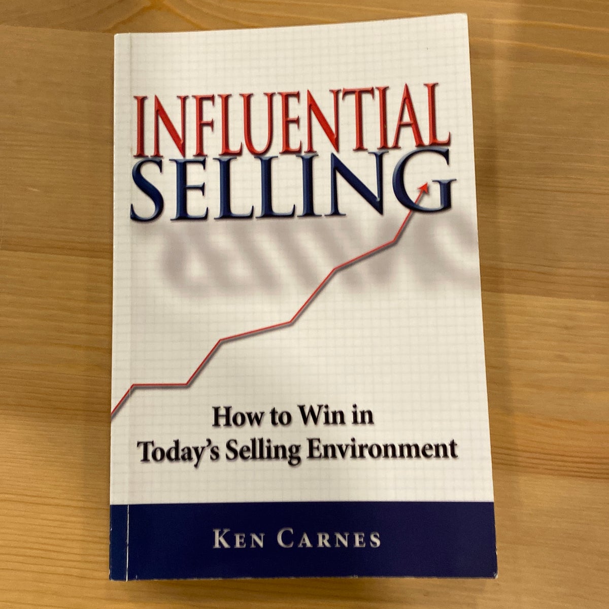 Influential Selling by Ken Carnes