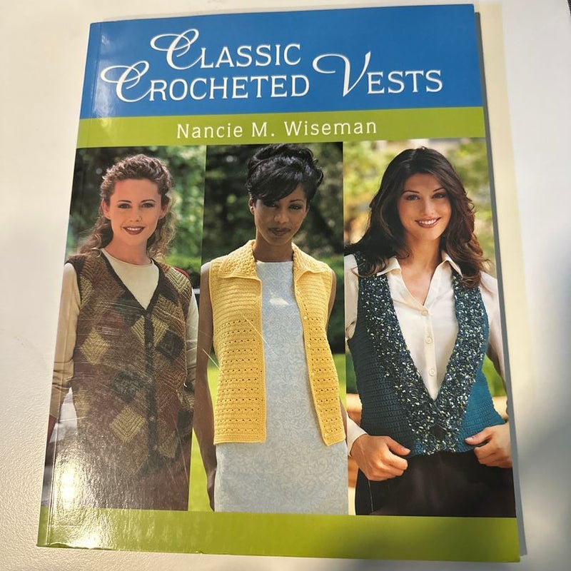 Classic Crocheted Vests by Nancie M. Wiseman, Paperback | Pangobooks