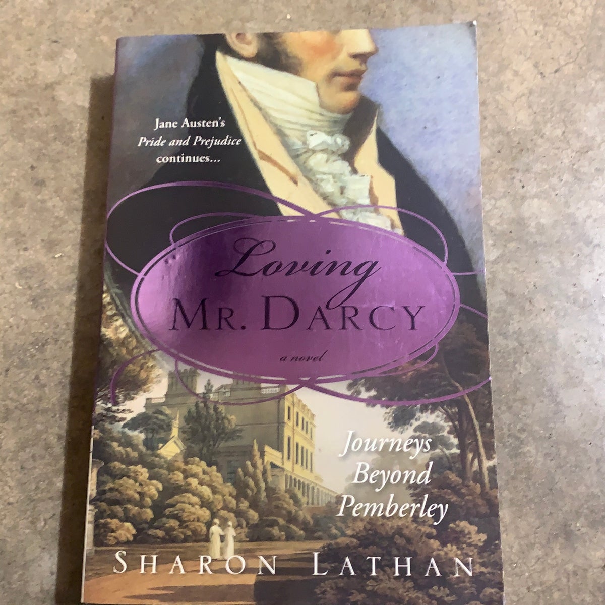 Loving Mr. Darcy by Sharon Lathan