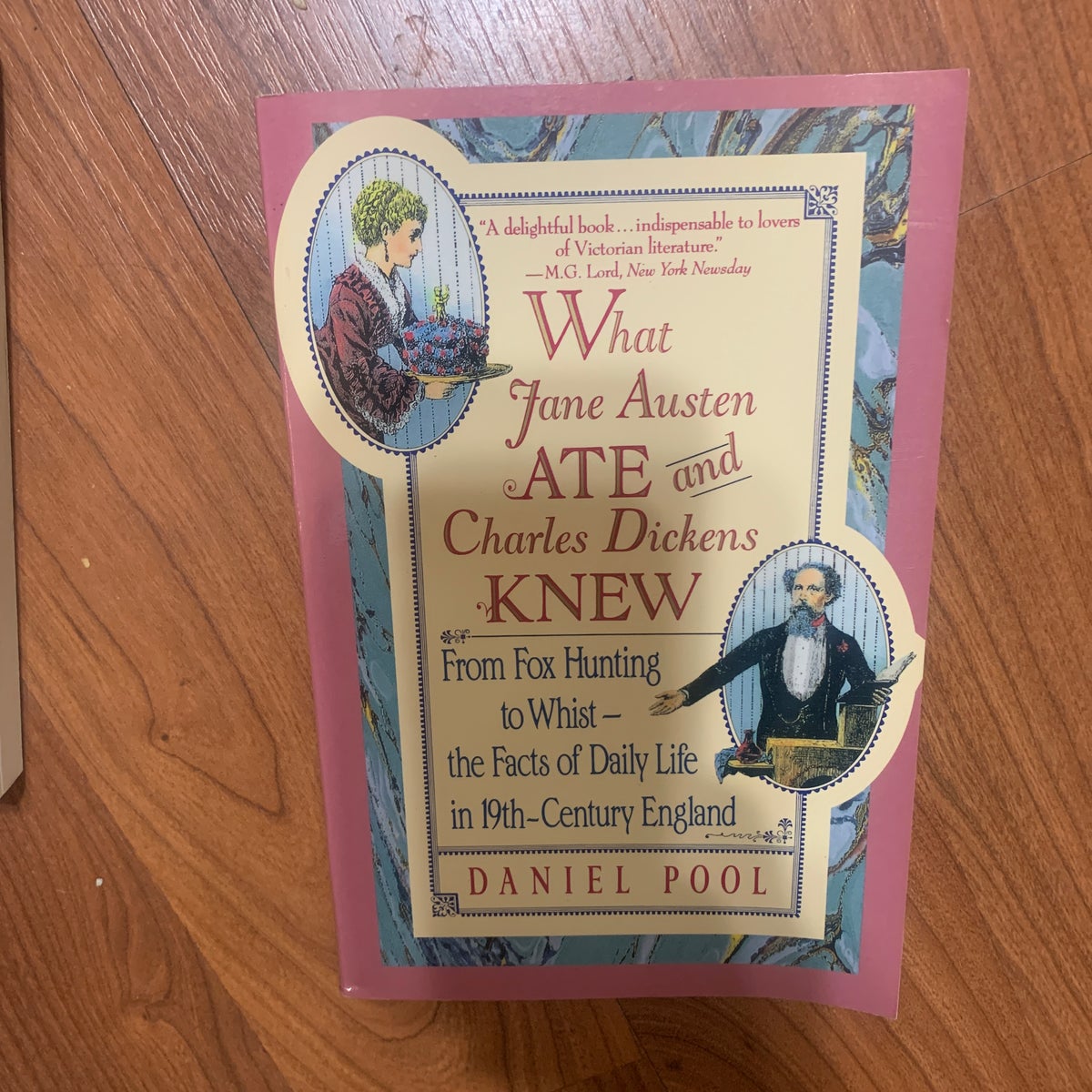What Jane Austen Ate and Charles Dickens Knew by Daniel Pool
