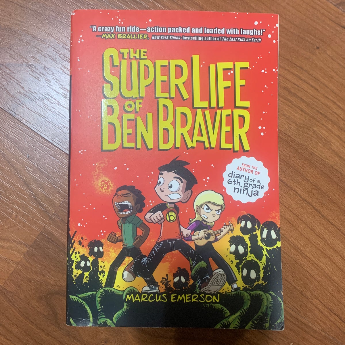 The Super Life of Ben Braver by Marcus Emerson