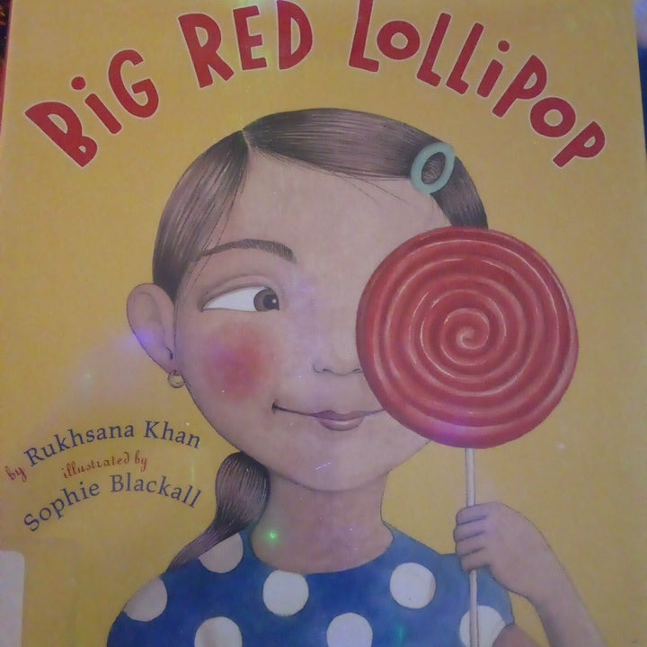 Big Red Lollipop by Rukhsana Khan, Hardcover | Pangobooks