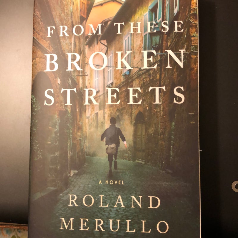 From These Broken Streets by Roland Merullo