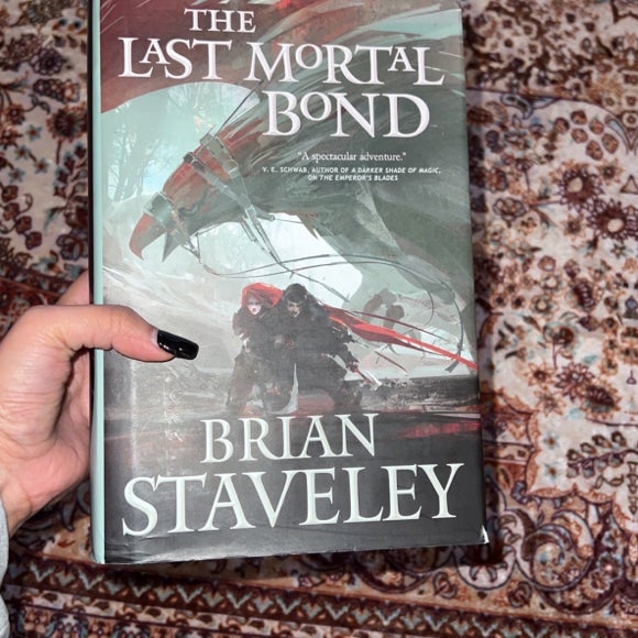 The Last Mortal Bond by Brian Staveley, Russell Trakhtenberg