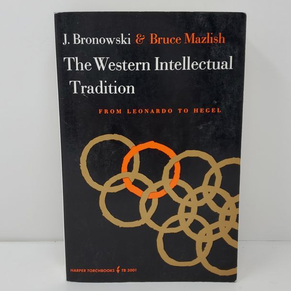 The Western Intellectual Tradition by Jacob Bronowski, Bruce Mazlish