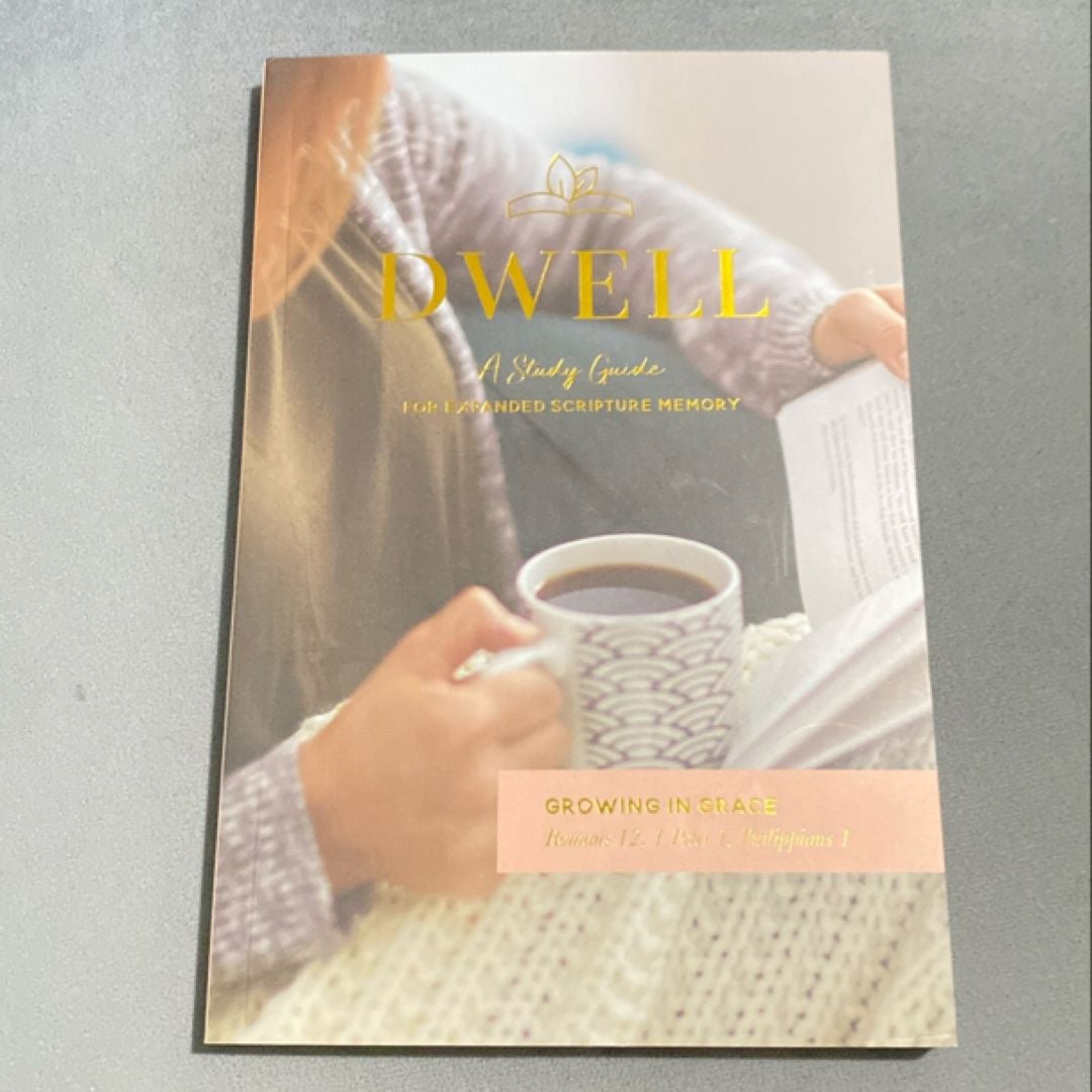 Dwell Scripture Memory Book - Growing in Grace by The Daily Grace Co.
