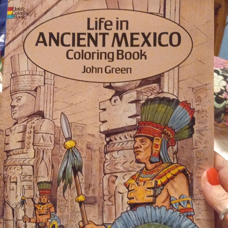 Life in Ancient Mexico Coloring Book by John Green