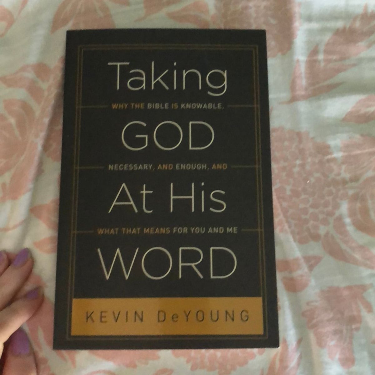 Taking God at His Word by Kevin DeYoung, Paperback | Pangobooks