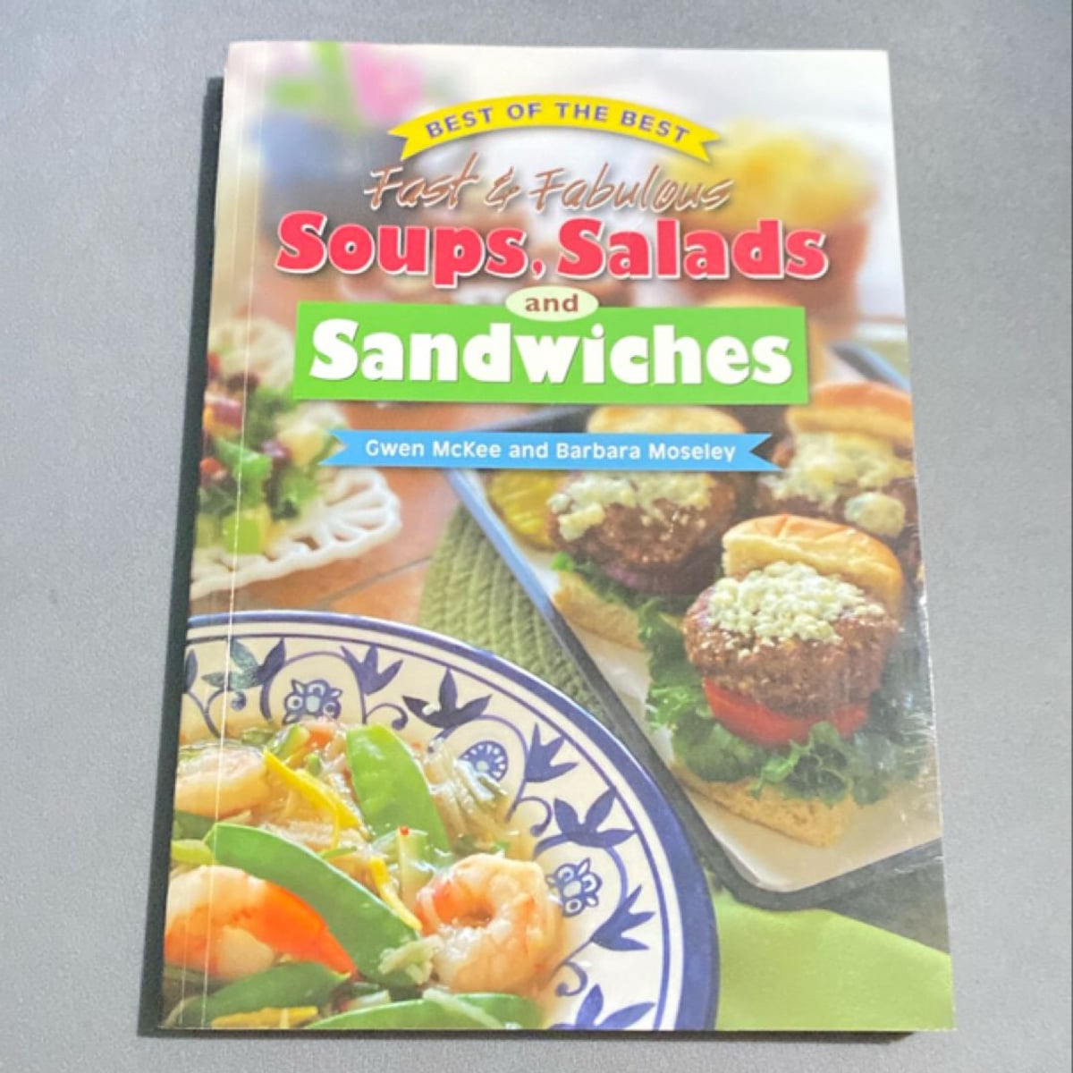 Best of the Best Fast and Fabulous Soups, Salads, and Sandwiches by ...