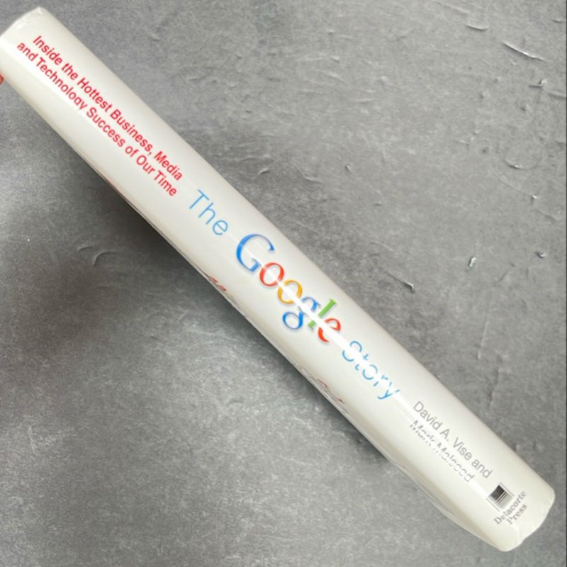 The Google Story (2018 Updated Edition) by David A. Vise, Mark Malseed