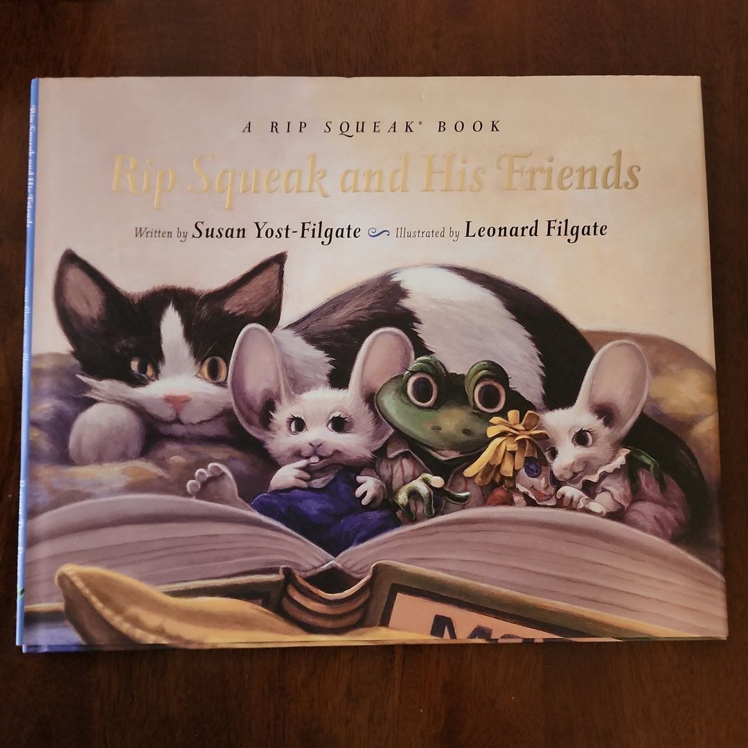 Rip Squeak and His Friends by Susan Yost-Filgate