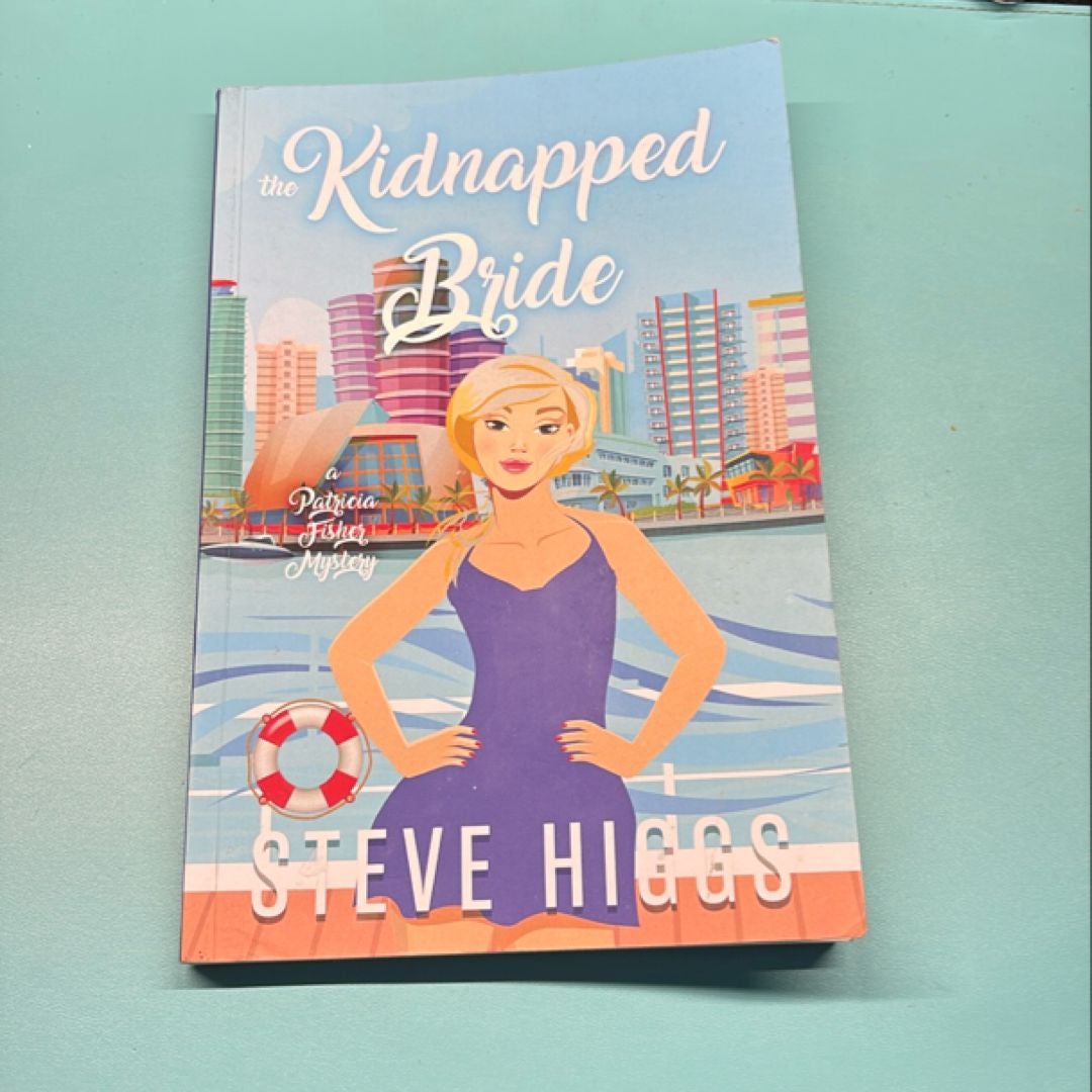 The Kidnapped Bride by steve higgs