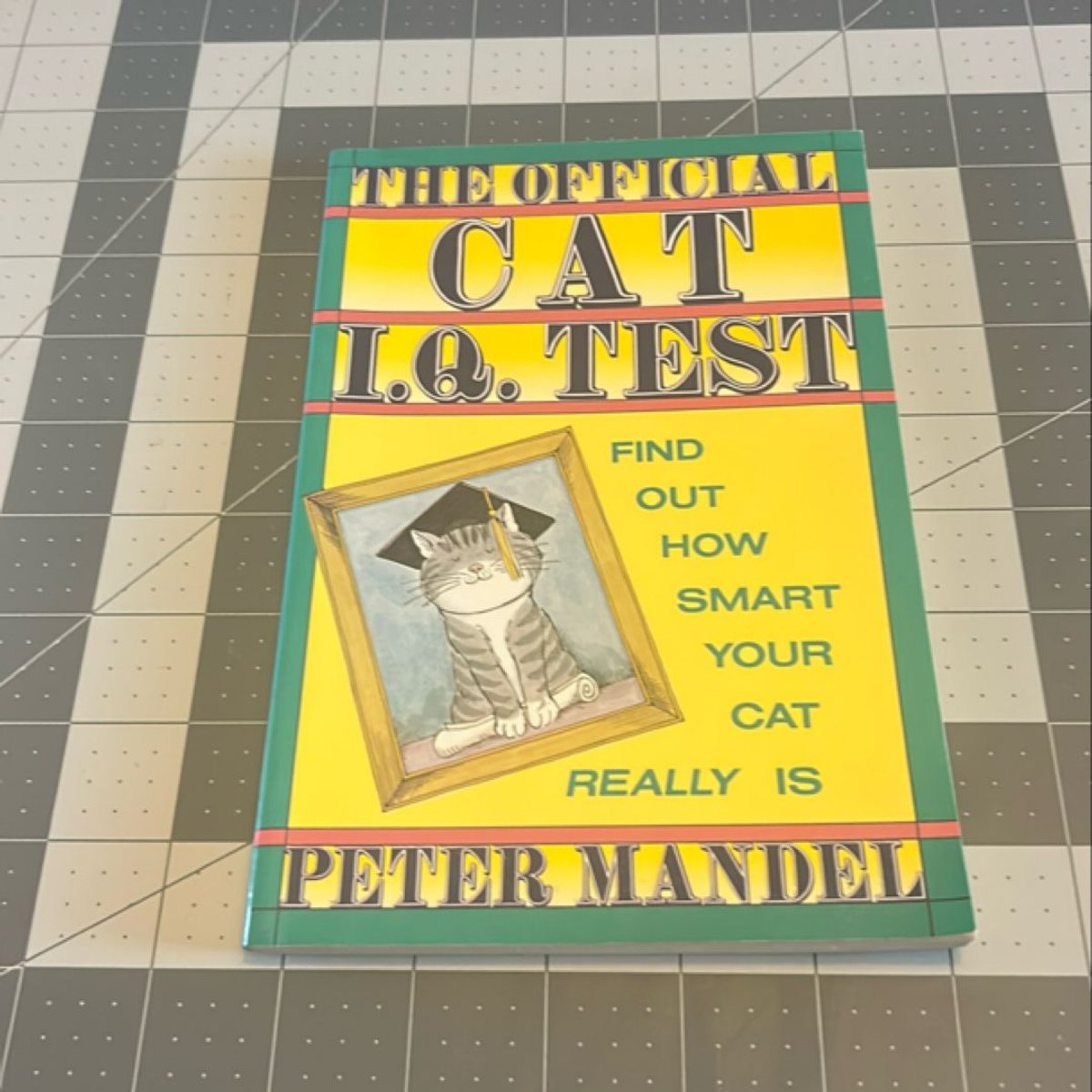 The Official Cat I. Q. Test by Peter Mandel