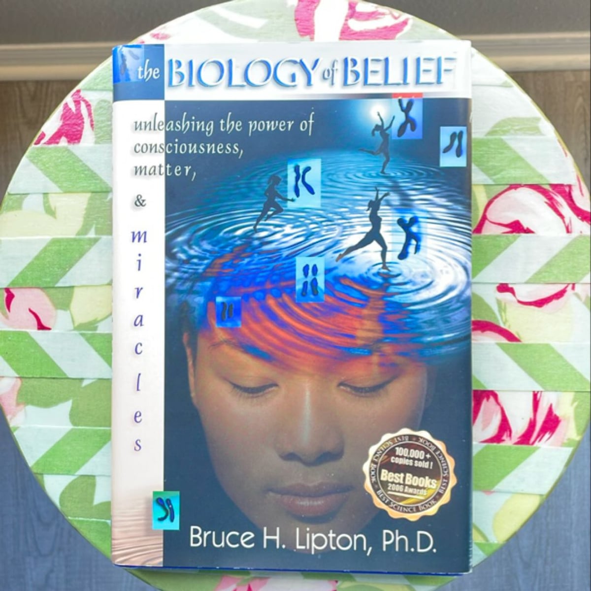The Biology of Belief by Bruce H. Lipton
