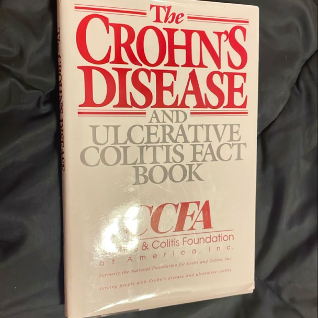 The Crohn's Disease and Ulcerative Colitis Fact Book by National ...