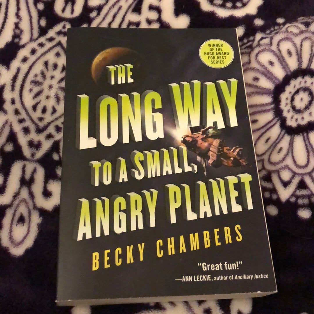 The Long Way to a Small, Angry Planet by Becky Chambers