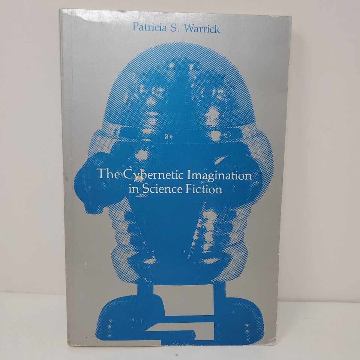 The Cybernetic Imagination in Science Fiction by Patricia S. Warrick