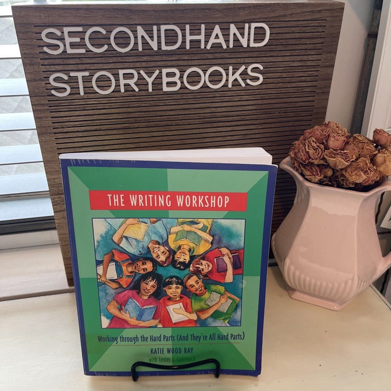 The Writing Workshop by Katie Wood Ray, Lester Laminack