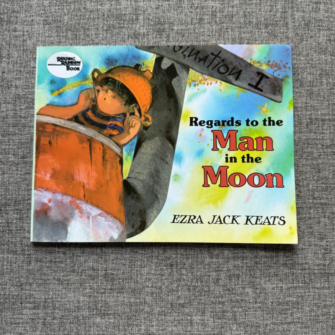 Regards to the Man in the Moon by Ezra Jack Keats
