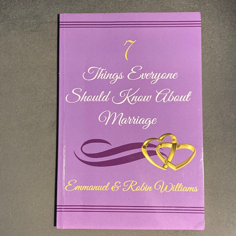 7 Things Everyone Should Know about Marriage by Emmanuel Williams ... 7 Things Everyone Should Know about Marriage by Emmanuel Williams ...