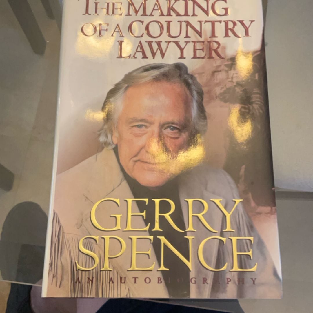 The making of a country lawyer by Gerry Spence , Hardcover | Pangobooks