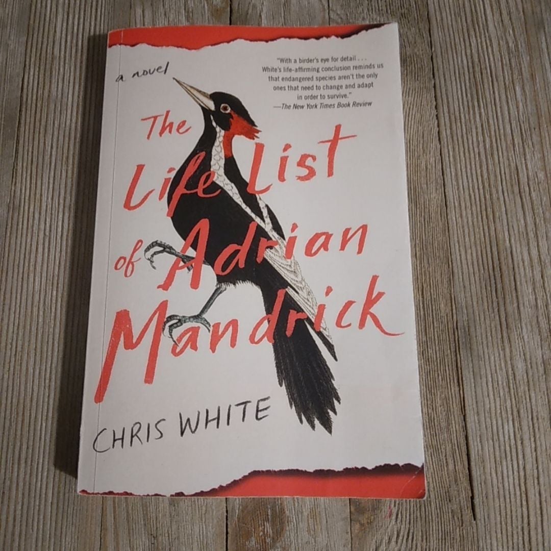 The Life List of Adrian Mandrick by Chris White