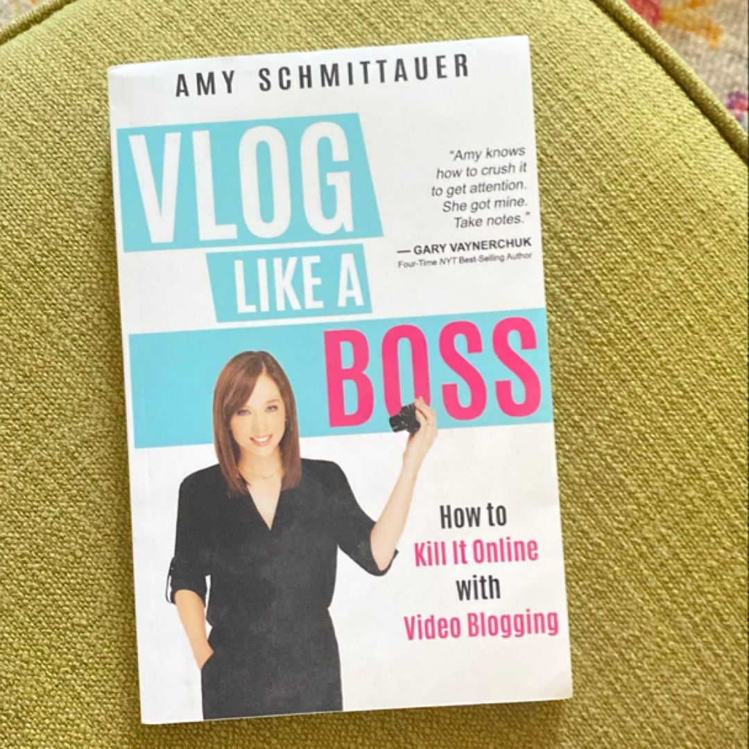 Vlog Like a Boss by Amy Schmittauer