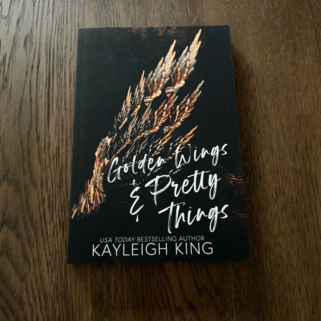 Golden Wings & Pretty Things (The Last Chapter Edition) by Kayleigh ...