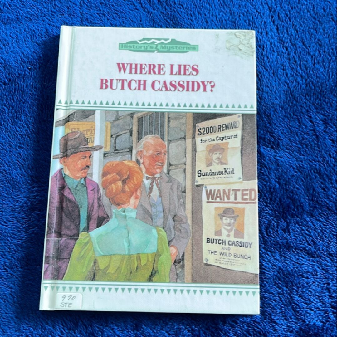 Where Lies Butch Cassidy? by Gail B. Stewart, Yoshi Miyaki