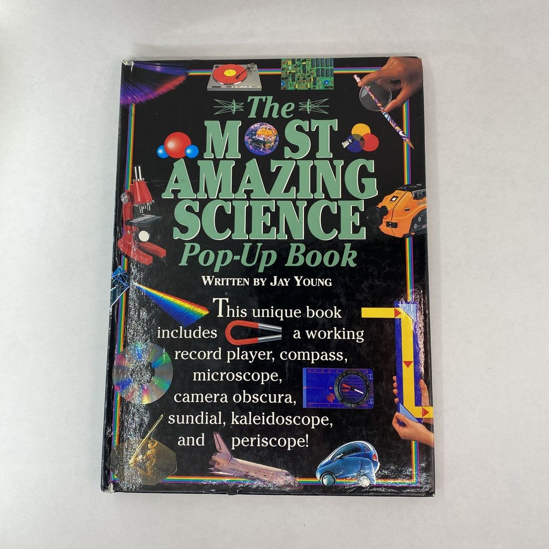 The Most Amazing Science Pop-Up Book by Jay Young