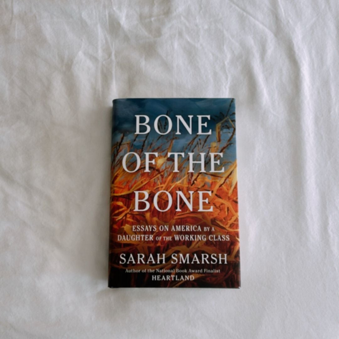 Bone of the Bone by Sarah Smarsh, Hardcover | Pangobooks