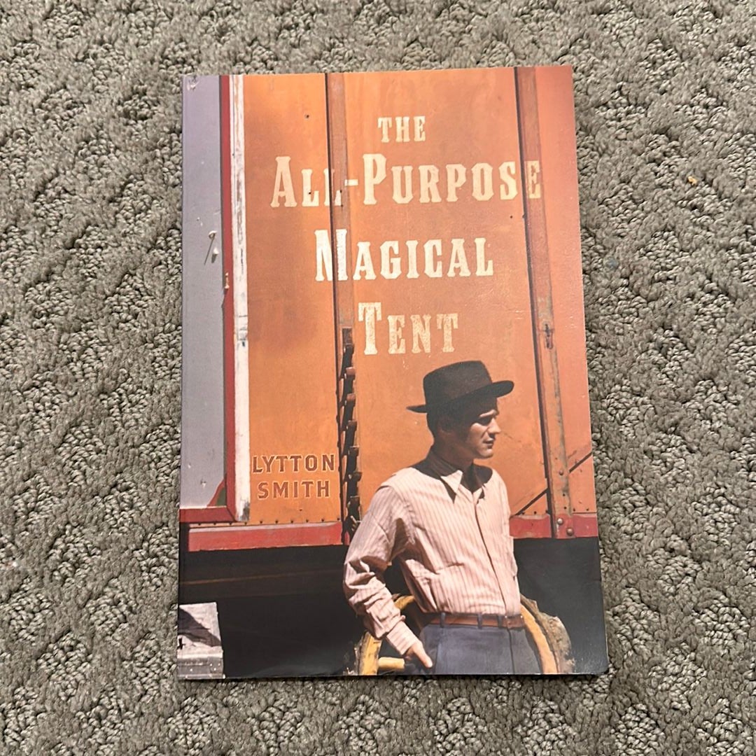 All Purpose Magical Tent by Lytton Smith, Terrance Hayes
