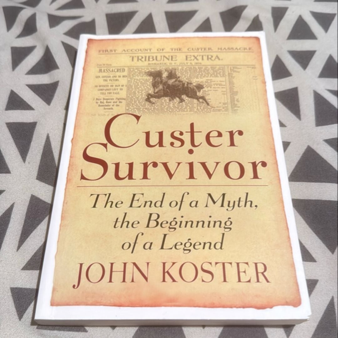 Custer Survivior by John Koster