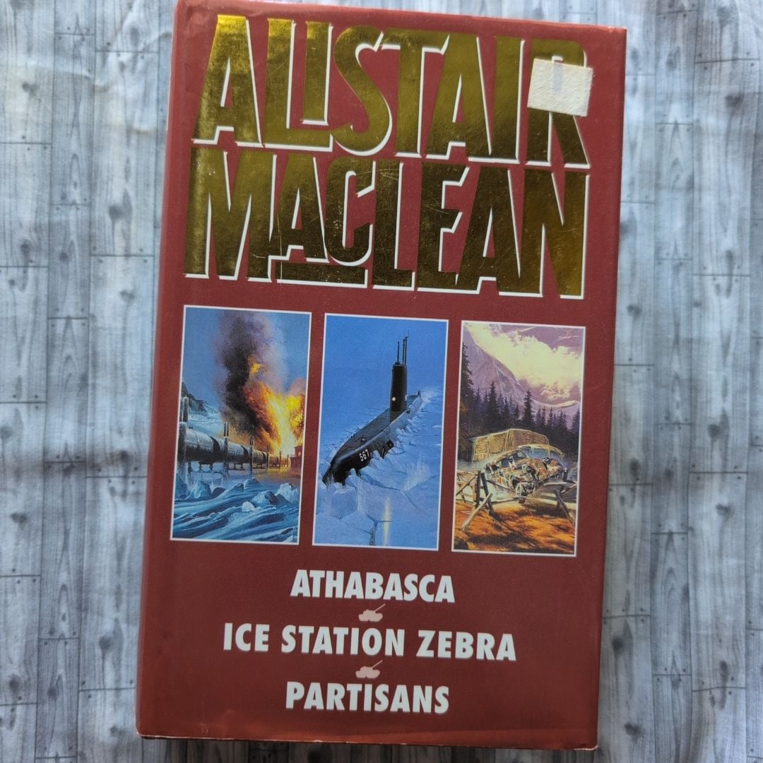 Athabasca, Ice Station Zebra, Partisans by Alistair MacLean, Hardcover ...