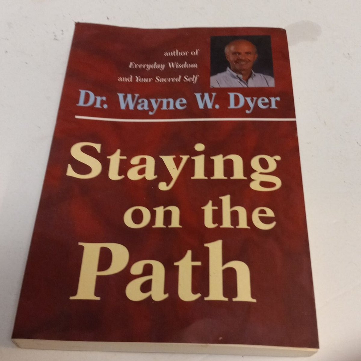 Staying on the Path by Wayne Dyer