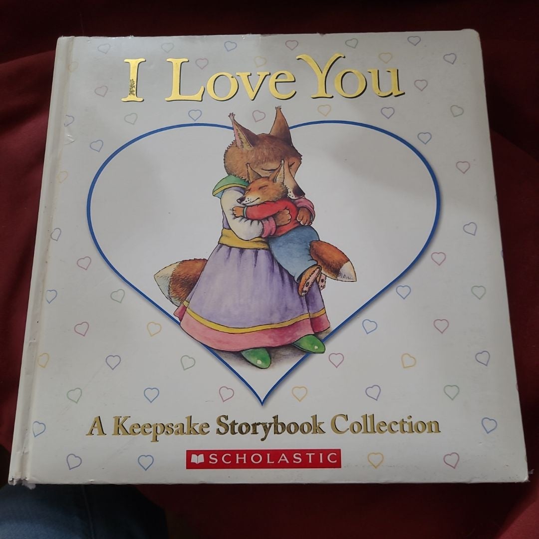 I Love You by Liza Baker, Bernadette Rossetti-Shustak, Lisa McCourt ...