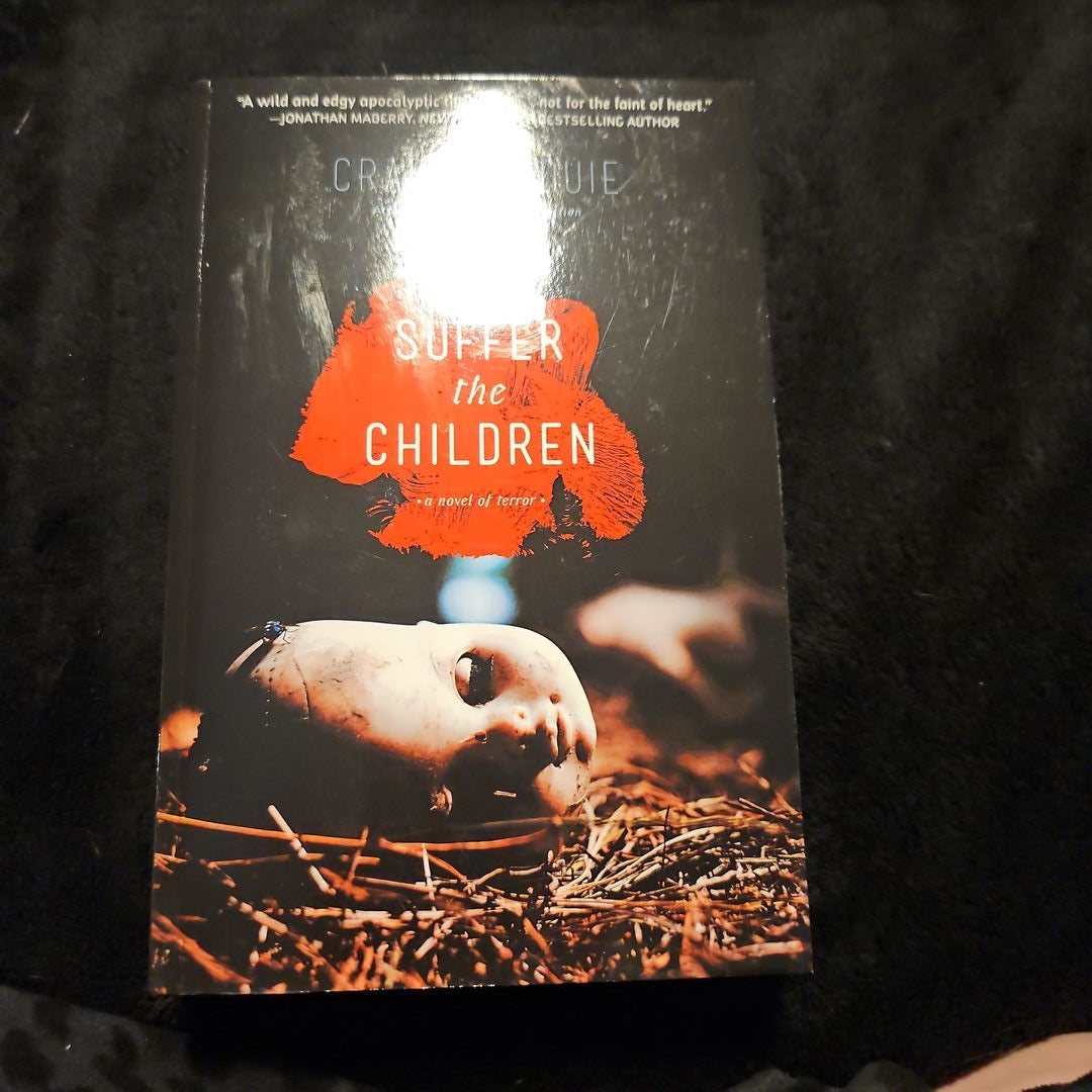 Suffer the Children by Craig DiLouie, Paperback | Pangobooks