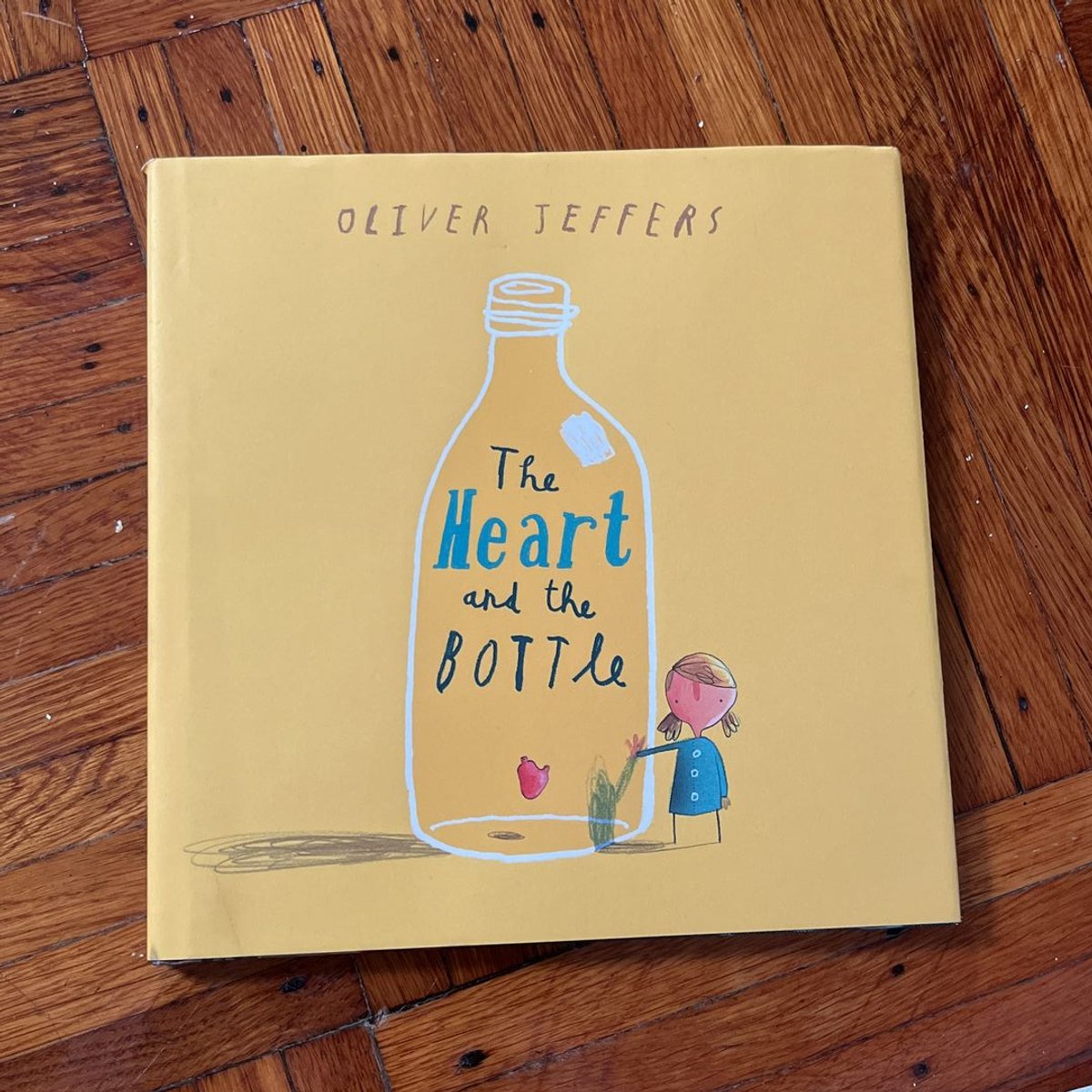 The Heart and the Bottle by Oliver Jeffers