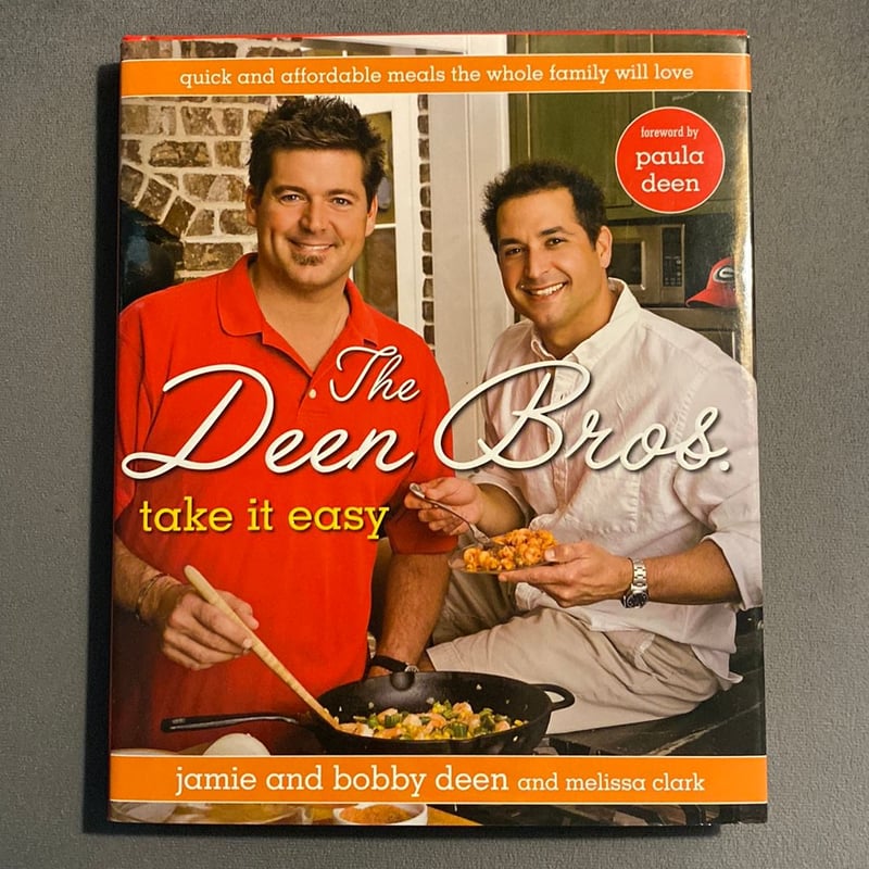 The Deen Bros. Take It Easy by Melissa Clark, Paula Deen, Jamie Deen ...