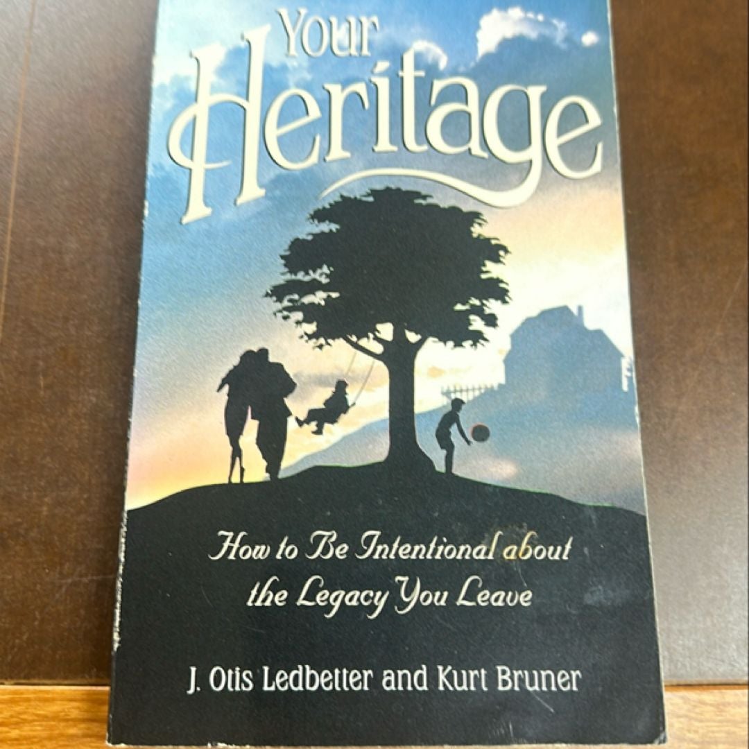 Your Heritage by Otis Ledbetter