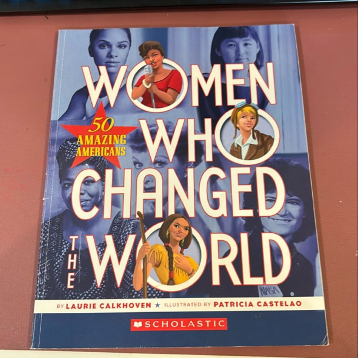 Women Who Changed the World: 50 Amazing Americans by Laurie Calkhoven