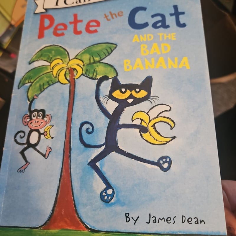 Pete the Cat and the Bad Banana by Kimberly Dean