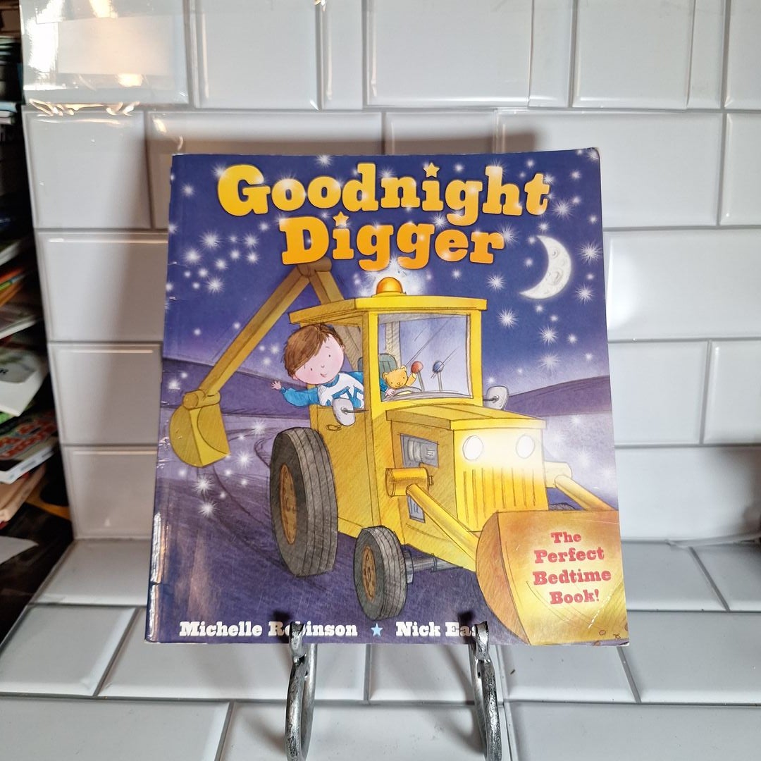 Goodnight Digger by Michelle Robinson and Nick East , Paperback ...
