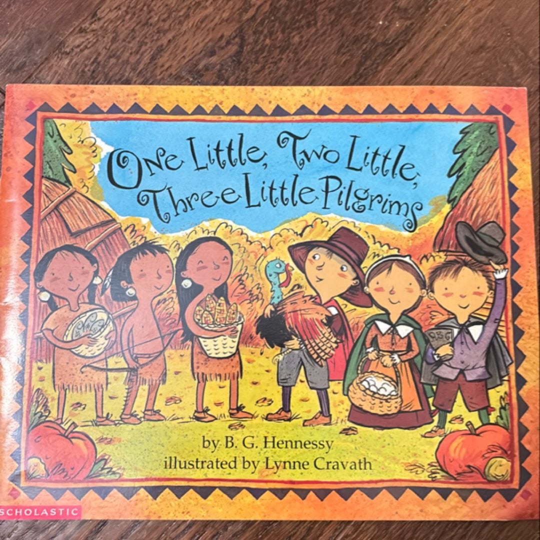 One Little, Two Little, Three Little Pilgrims by B. G. Hennessey ...
