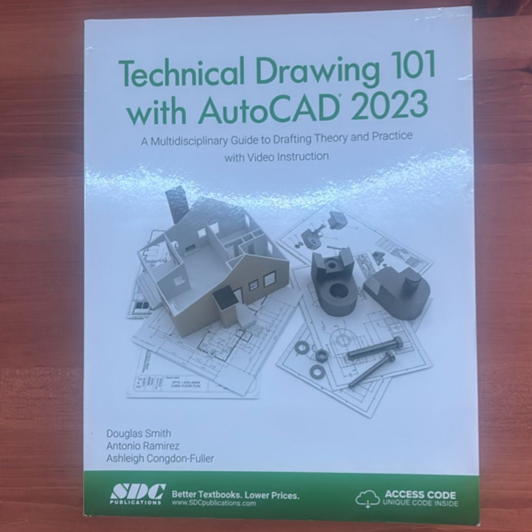 Technical Drawing 101 with AutoCAD 2023 by Ashleigh Congdon-Fuller, Antonio Ramirez, Douglas Smith