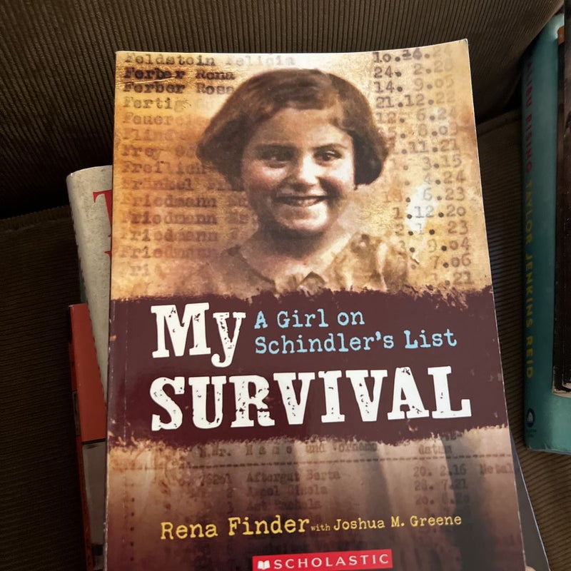 My Survival: a Girl on Schindler's List by Joshua M. Greene, Rena Finder