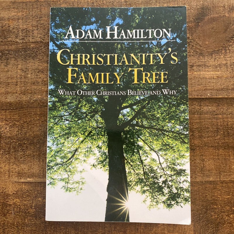 Christianity's Family Tree Participant's Guide by Adam Hamilton