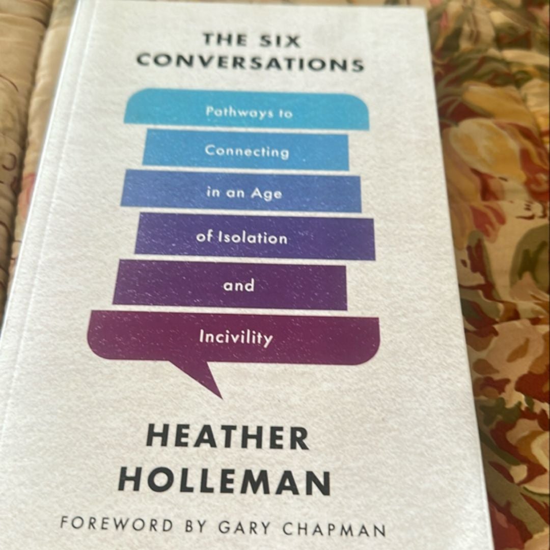 The Six Conversations by Heather Holleman, Gary D. Chapman