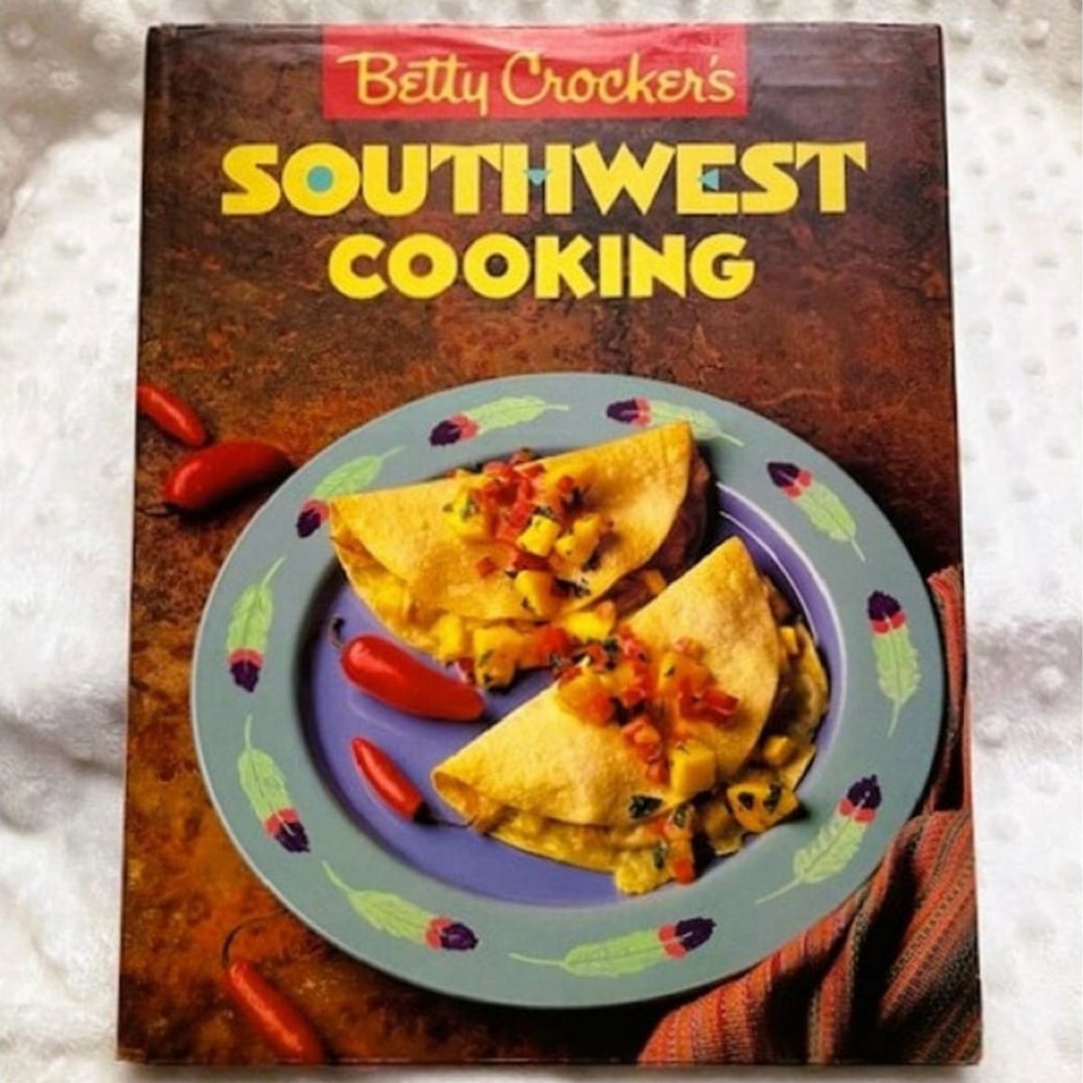 Betty Crocker's Southwest Cooking by Betty Crocker Editors