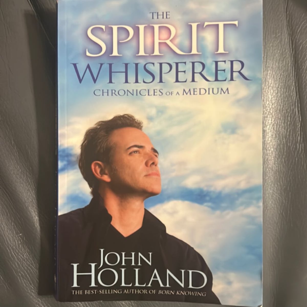 The Spirit Whisperer by John Holland